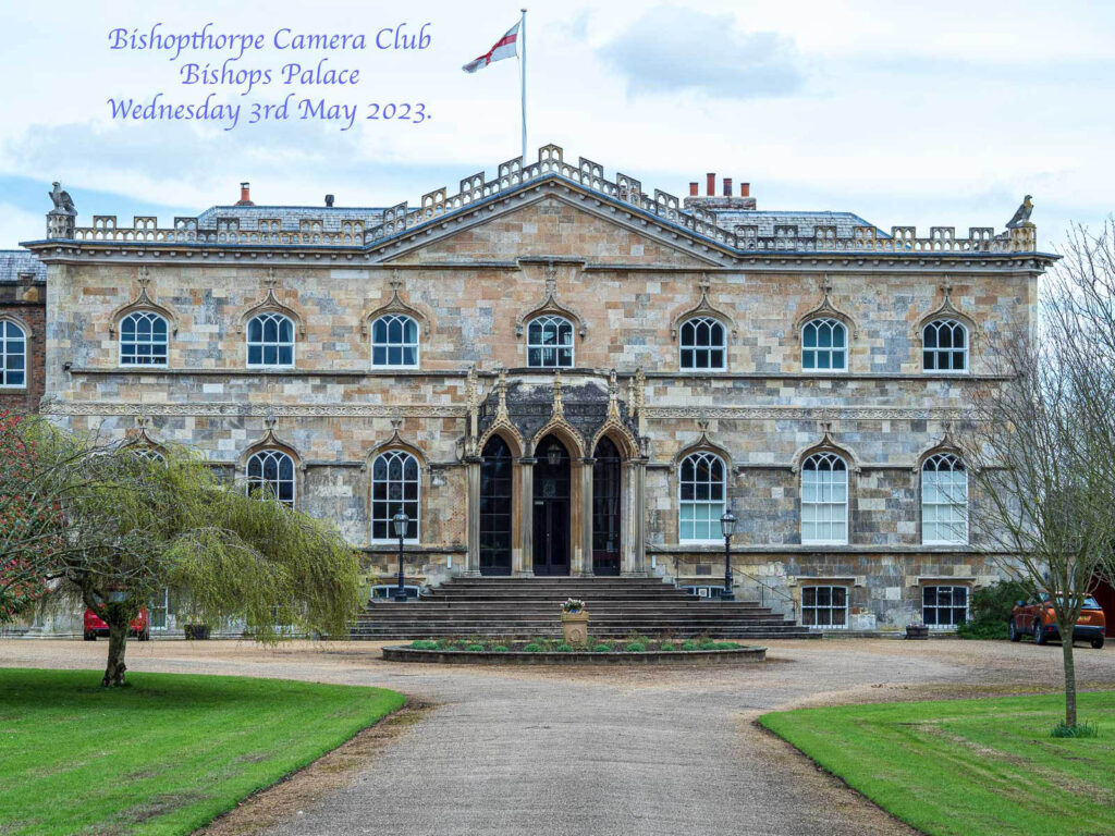 Bishopthorpe Palace - Bishopthorpe Camera Club